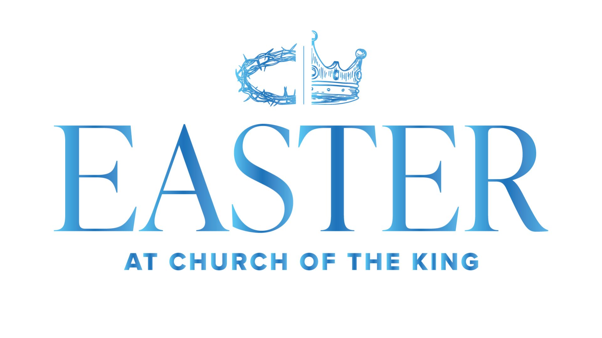 Easter 2025 | Church of the King | Church of the King
